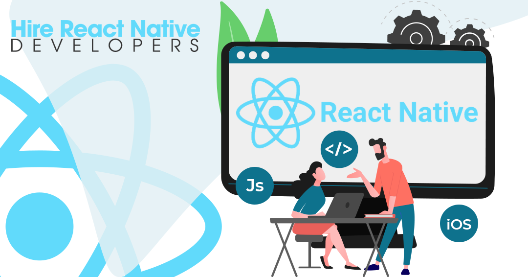 Things to Remember While Hiring a React Native Developer - Rent Indian ...
